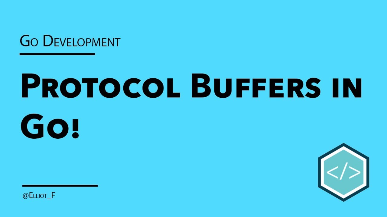 Getting Started with Protocol Buffers in Go - Tutorial