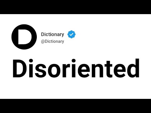 Disoriented Meaning In English