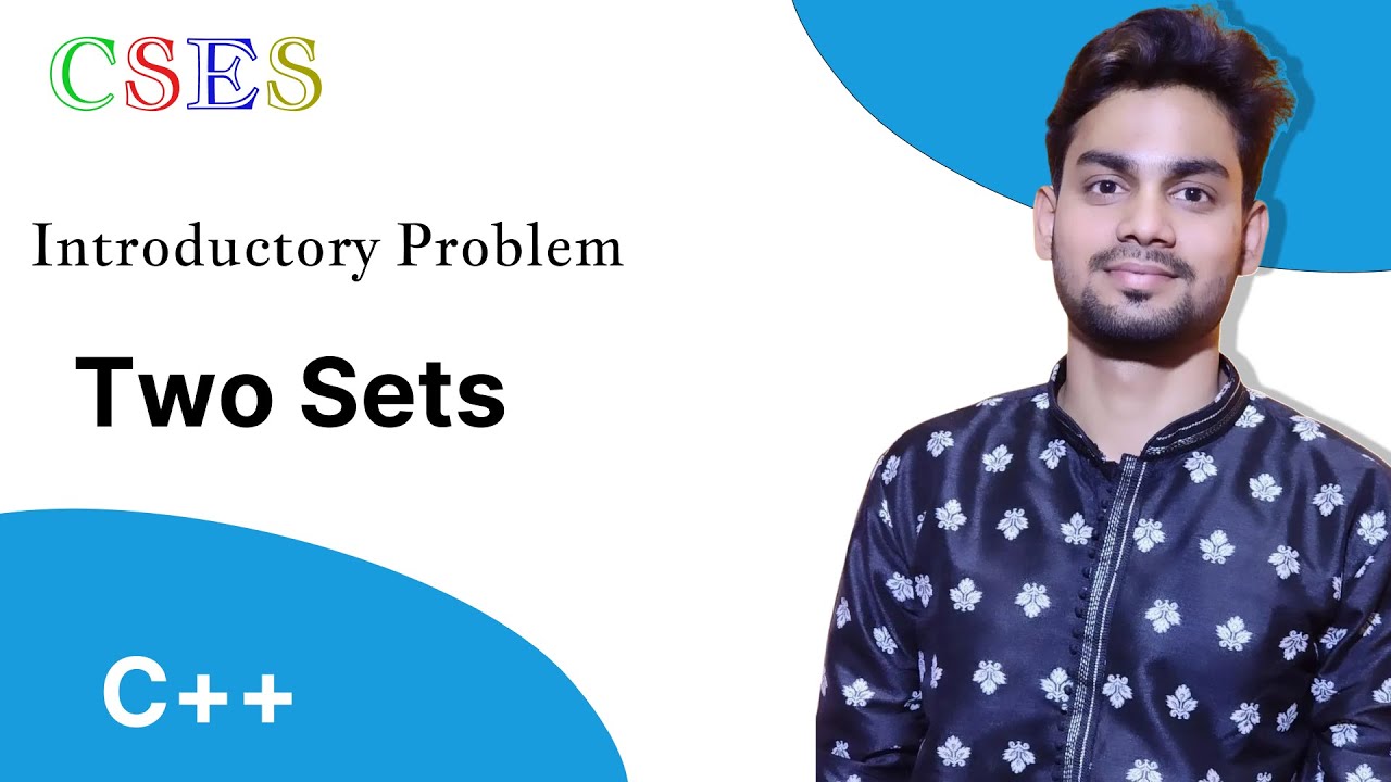 Two Sets | CSES | Introductory Problems | C++ | Devraj