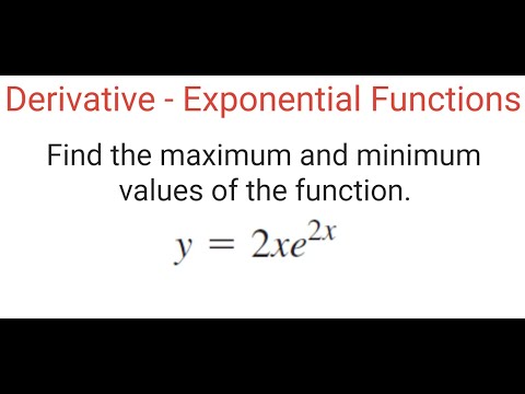 MAXIMUM & MINIMUM Values Of y = 2x(e^2x)