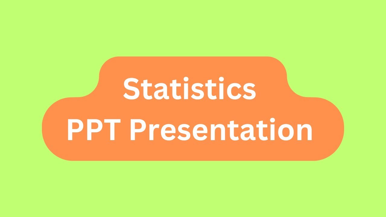Statistics PPT Presentation Seminar Download: Meaning, Importance, Types, Process