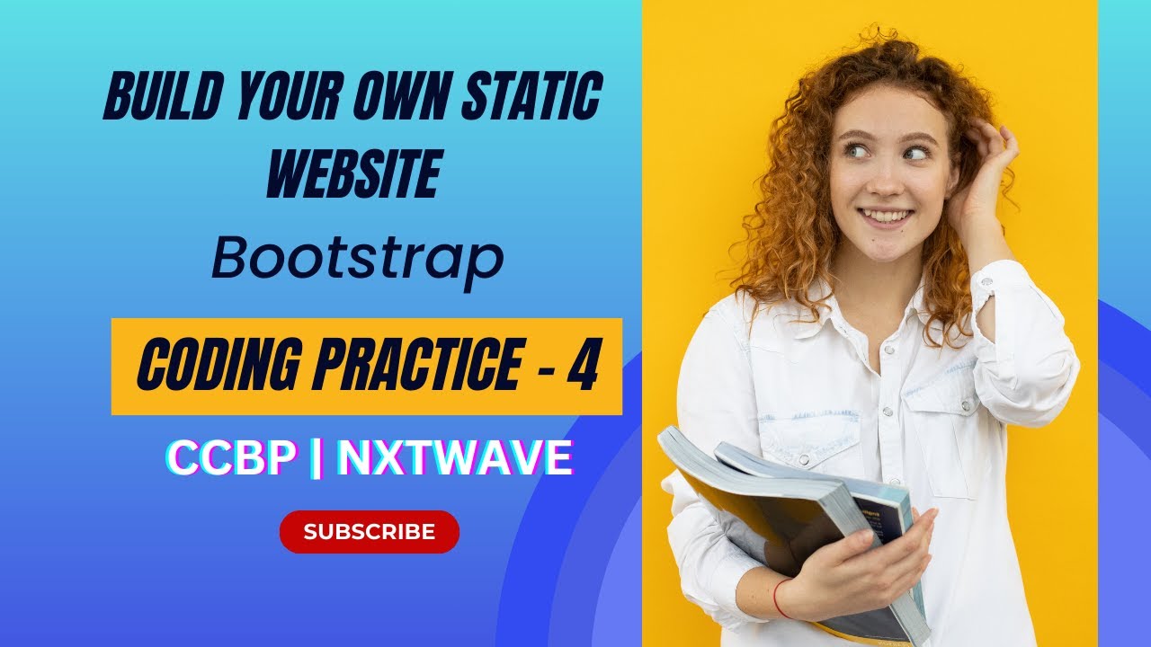 CODING PRACTICE 4 Bootstrap | STATIC WEBSITE | NxtWave | CCBP