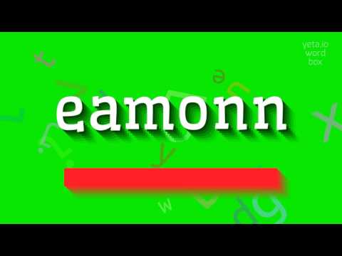 How to say "eamonn"! (High Quality Voices)