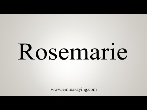 How To Say Rosemarie