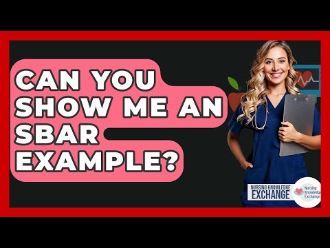 Can You Show Me An SBAR Example? - Nursing Knowledge Exchange