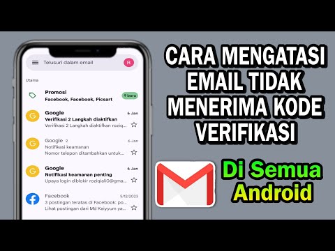 Cara Mengatasi Email Tidak Menerima Kode Verifikasi Di Semua Android
