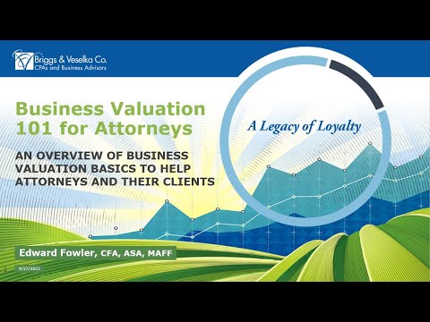 Business Valuation 101 for Attorneys: Business Valuation Basics to Help Attorneys and their Clients