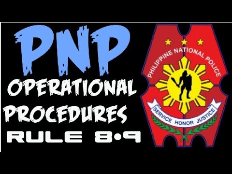 PNP Operational Procedures // Rule 8-9