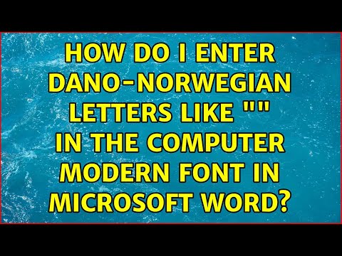 How do I enter Dano-Norwegian letters like "" in the Computer Modern font in Microsoft Word?