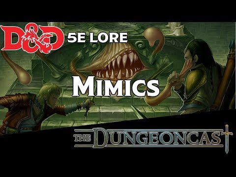 Mimics | D&D Monster Lore | The Dungeoncast Ep.110