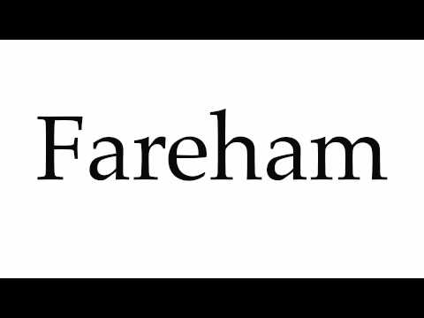 How to Pronounce Fareham