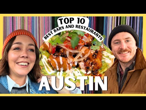 Top 10 Best Bars & Restaurants in Austin 2025!