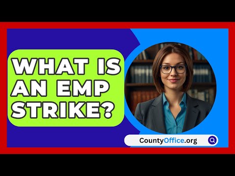What Is an EMP Strike? - CountyOffice.org