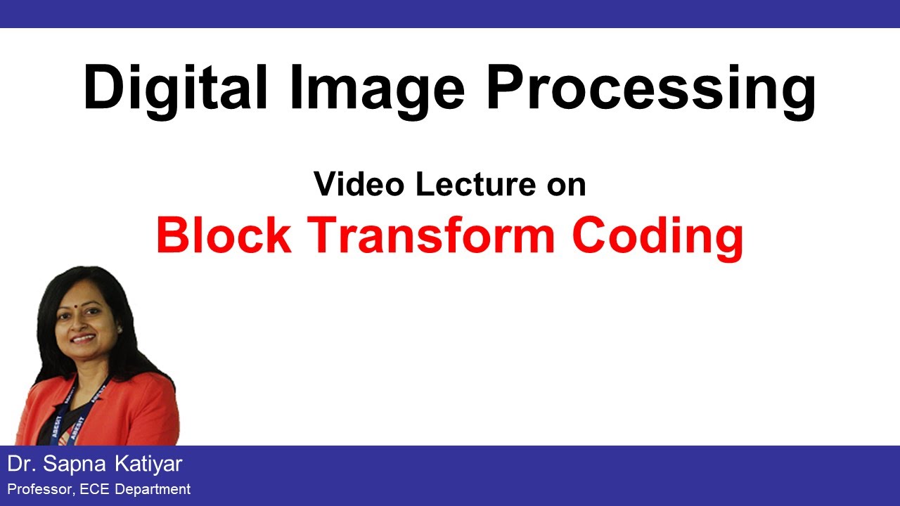 L49 | Block Transform Coding | Transform Coding Model || Digital Image Processing (AKTU)