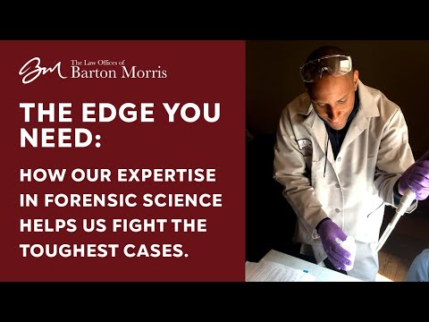 The Edge You Need: How Our Expertise In Forensic Science Helps Us Fight The Toughest Criminal Cases