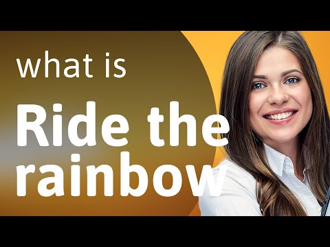 Understanding the Phrase "Ride the Rainbow": A Journey into Colorful English Idioms
