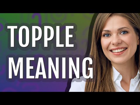 Topple | meaning of Topple