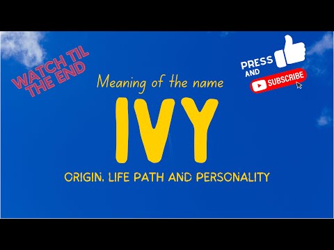 Meaning of the name Ivy. Origin, life path & personality.
