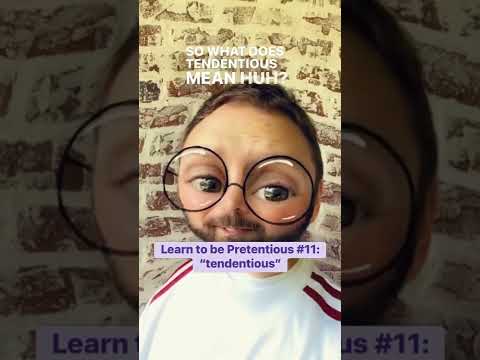 Learn to be Pretentious #11: “tendentious” #englishvocabulary #english #newwords