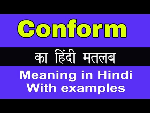 Conform Meaning in Hindi/Conform ka Matlab kya Hota hai