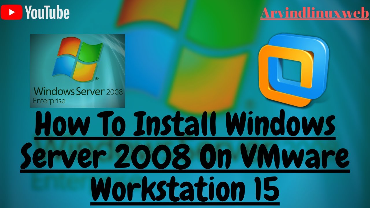How To Install Windows Server 2008 On VMware Workstation 15