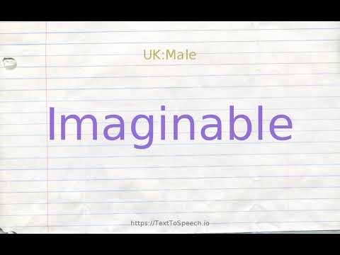 How to pronounce imaginable