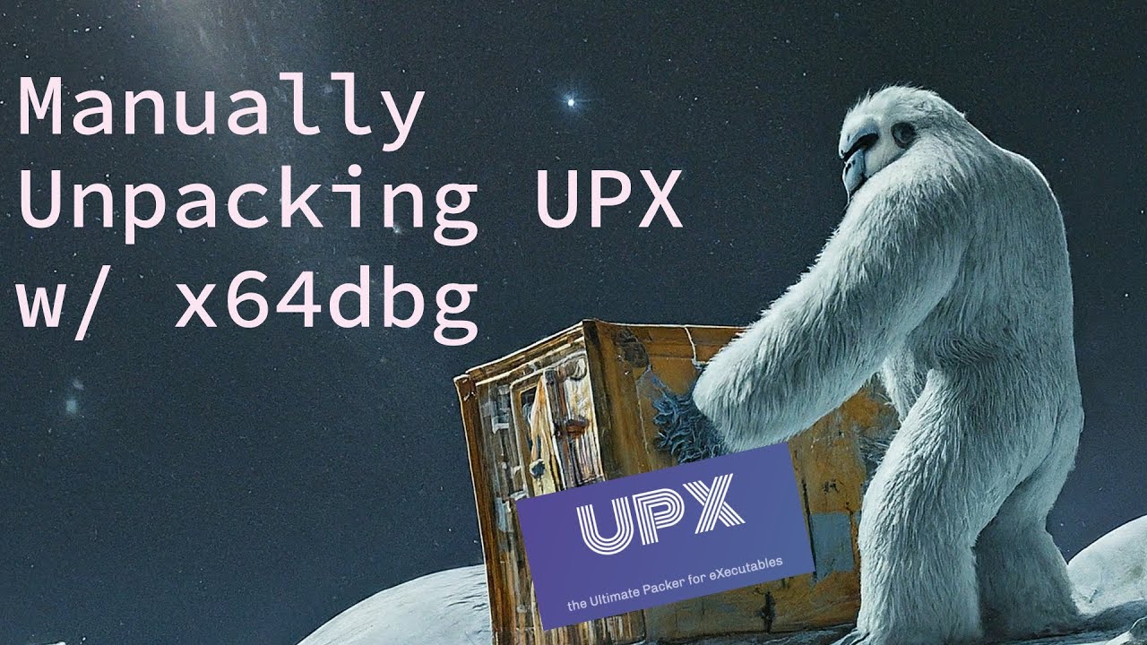 Working with UPX - Manual Unpacking with IDA Pro, x32dbg and Scylla