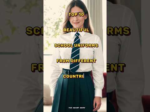 Top 10 beautiful school uniforms from different countries #school #uniform #girl #viral