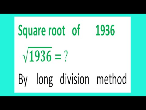 Square root of 1936 √1936= ? By long division method