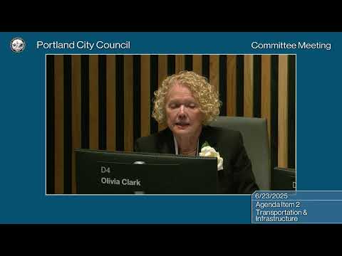 Portland City Council Transportation & Infrastructure Committee 06/23/25