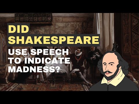 How Shakespeare Uses Language to Indicate Madness
