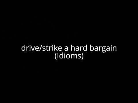 drive/strike a hard bargain (Idioms)