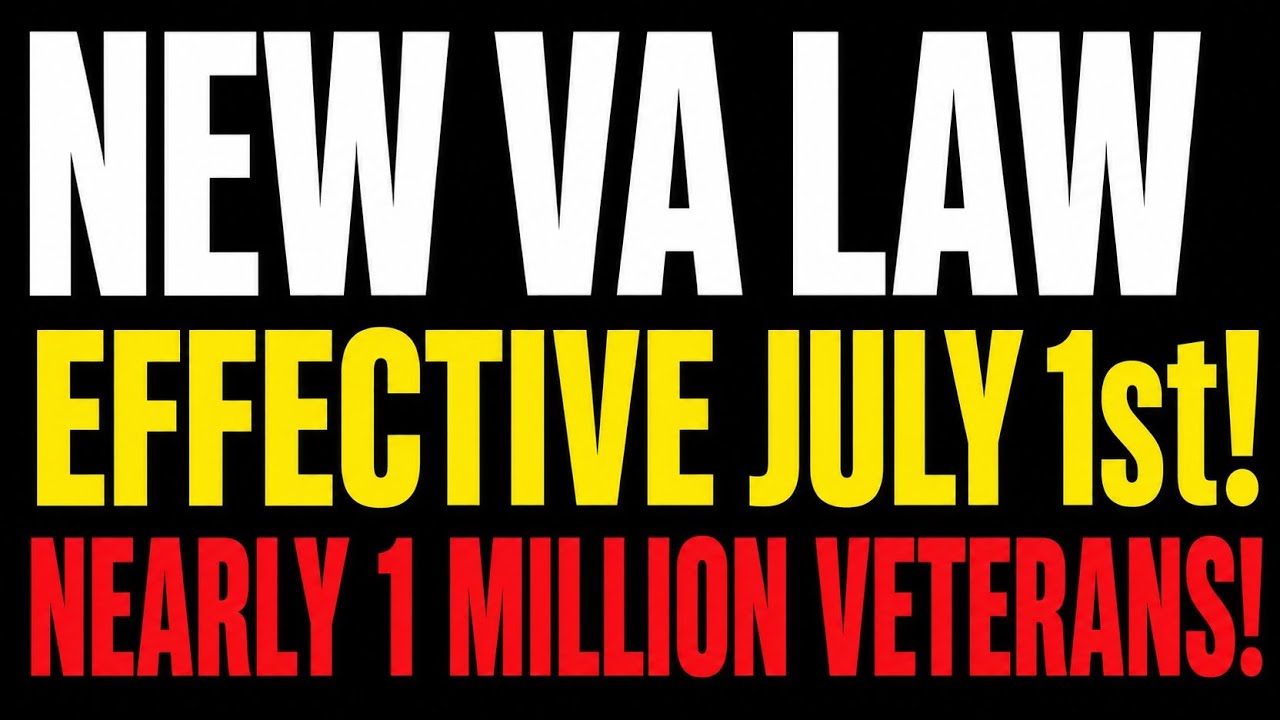EFFECTIVE JULY 1st! New VA Law SHOCKS Nearly 1 MILLION Veterans | Claims Rules Changed