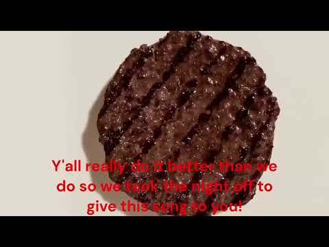 Burger King Big Game Song Ad Lyrics
