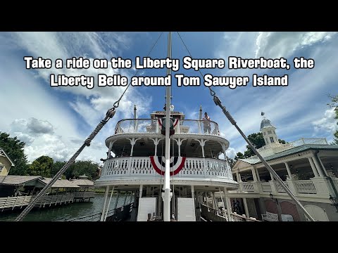Take a ride on the Liberty Square Riverboat, the Liberty Belle
