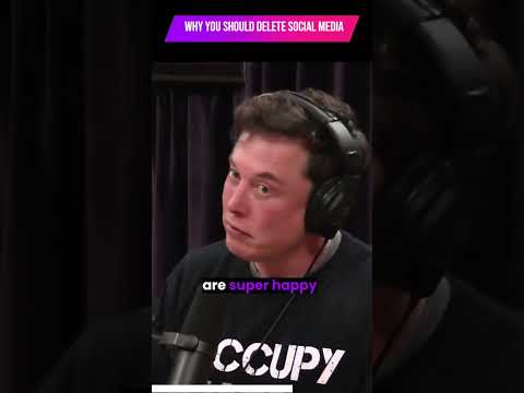 Elon Musk: Why you should delete social Media