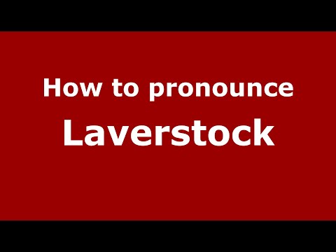 How to pronounce Laverstock (English/UK) - PronounceNames.com