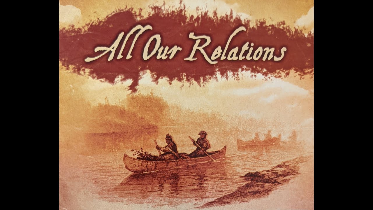 All Our Relations - James Bartleman (Ojibwe)
