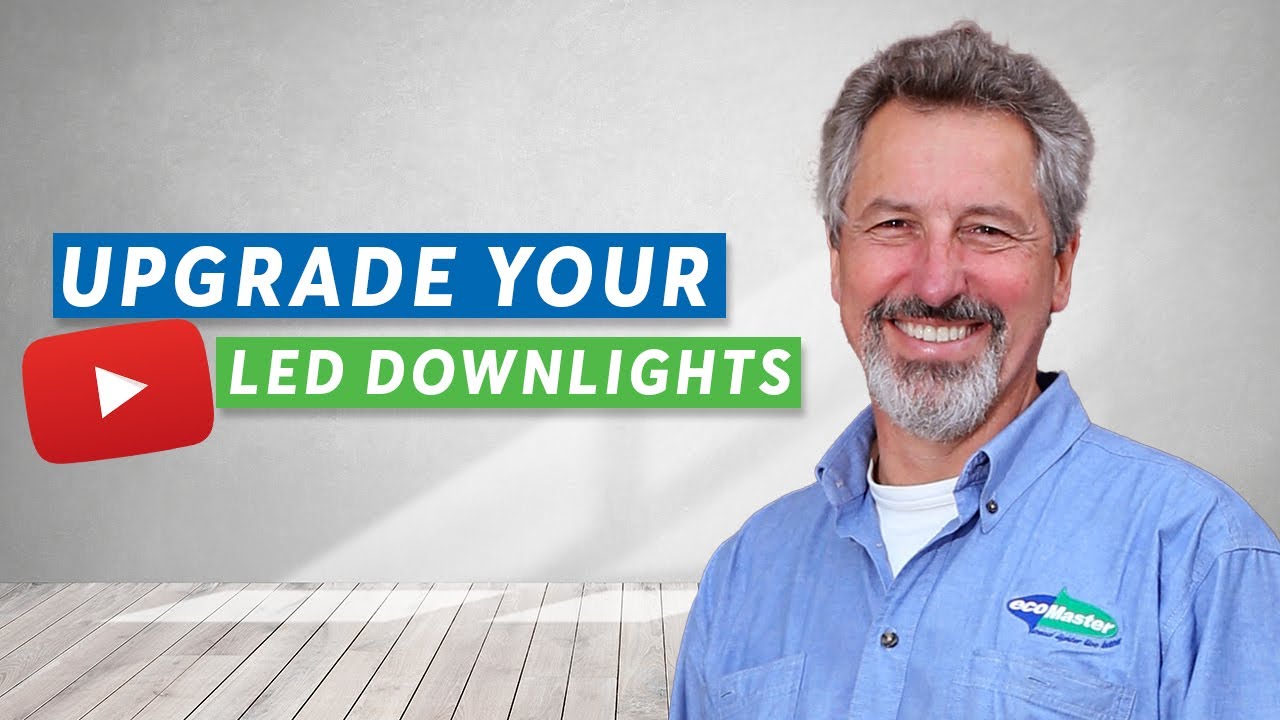 Upgrade Your LED Downlights