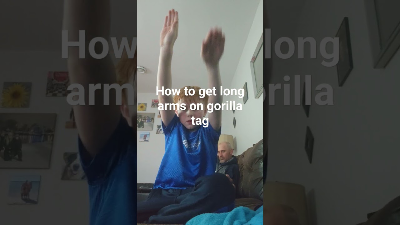 How to get long arms in gorilla tag