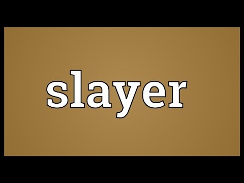 Slayer Meaning
