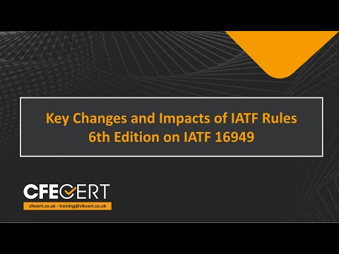 Key Changes and Impacts of IATF Rules 6th Edition on IATF 16949
