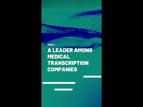 MOS - A Leader Among Medical Transcription Companies