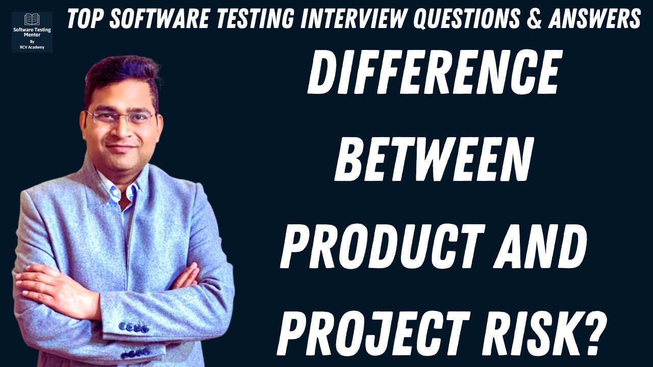Difference between Product and Product Risk | Software Testing Interview Questions