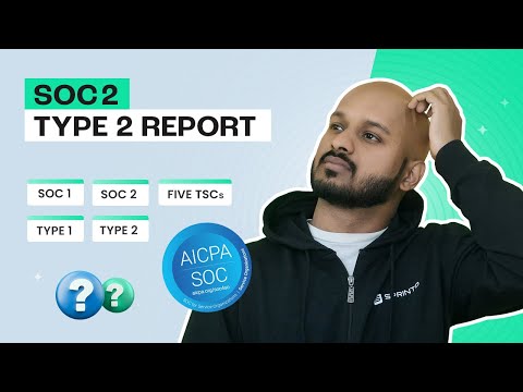 Everything You Need to Know About SOC 2 Type 2 Report - Sprinto