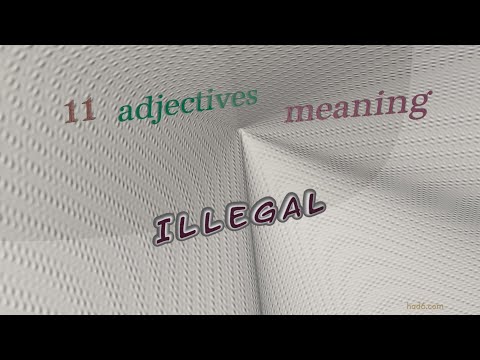 illegal - 16 adjectives similar to illegal (sentence examples)