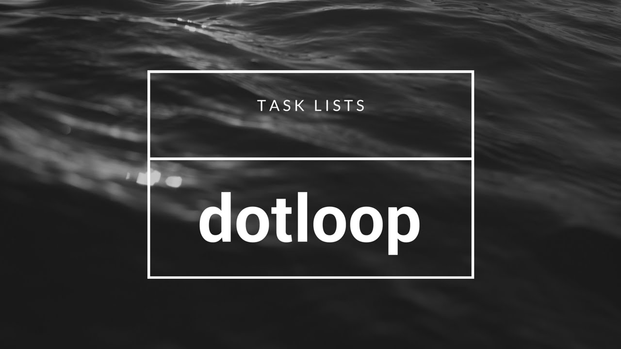 dotloop Training - Task Lists - Kale Realty