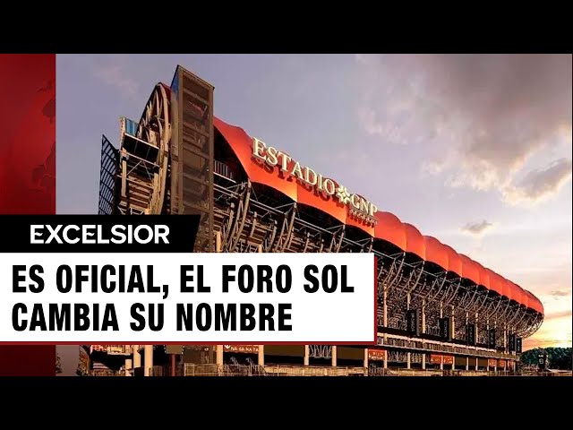 Adiós al Foro Sol: Inicia una nueva era; se convertirá en el Estadio GNP Seguros