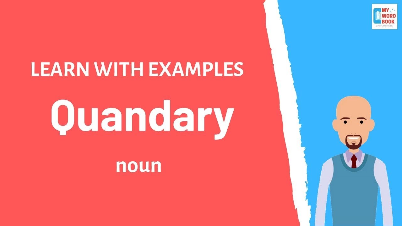 Quandary | Meaning with examples | Learn English | My Word Book