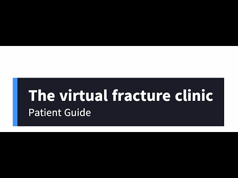 The Virtual Fracture Clinic - A patient's guide